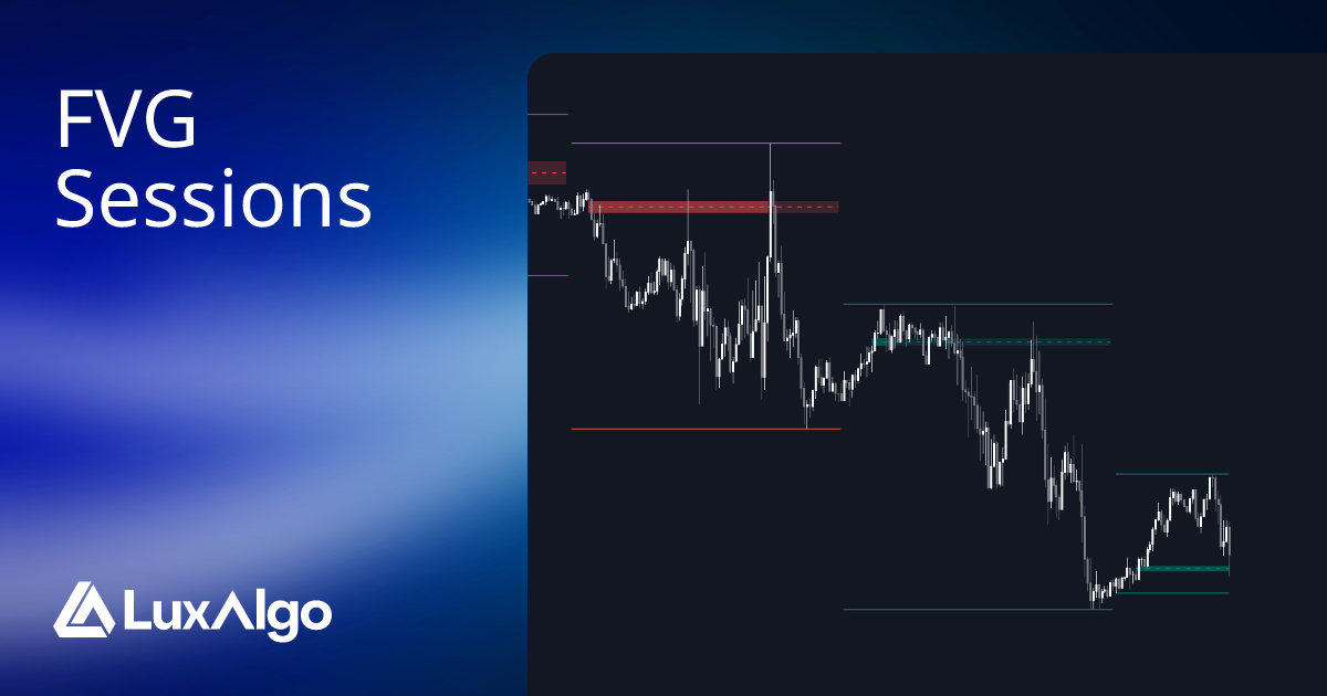 FVG Sessions | Trading Indicator | LuxAlgo