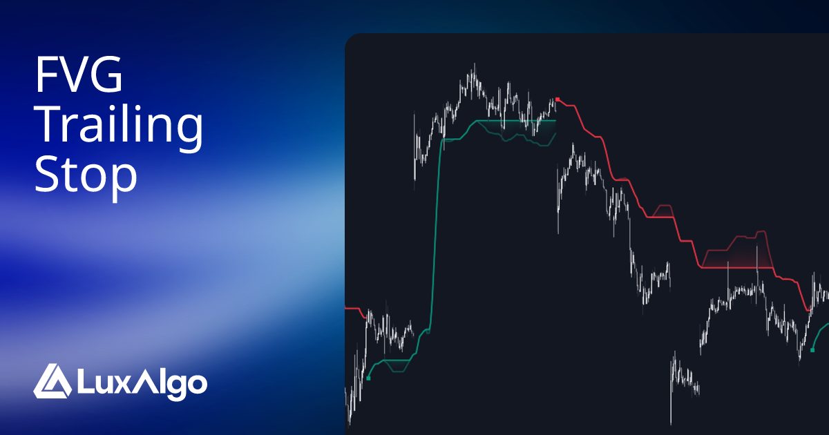 FVG Trailing Stop | Trading Indicator | LuxAlgo