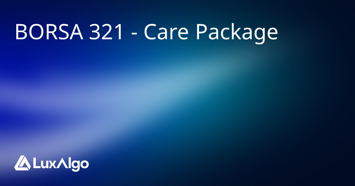 BORSA 321 - Care Package | Trading Indicator | LuxAlgo