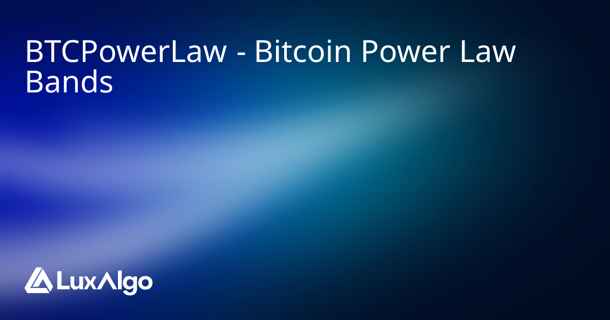 BTCPowerLaw - Bitcoin Power Law Bands | Trading Indicator | LuxA…