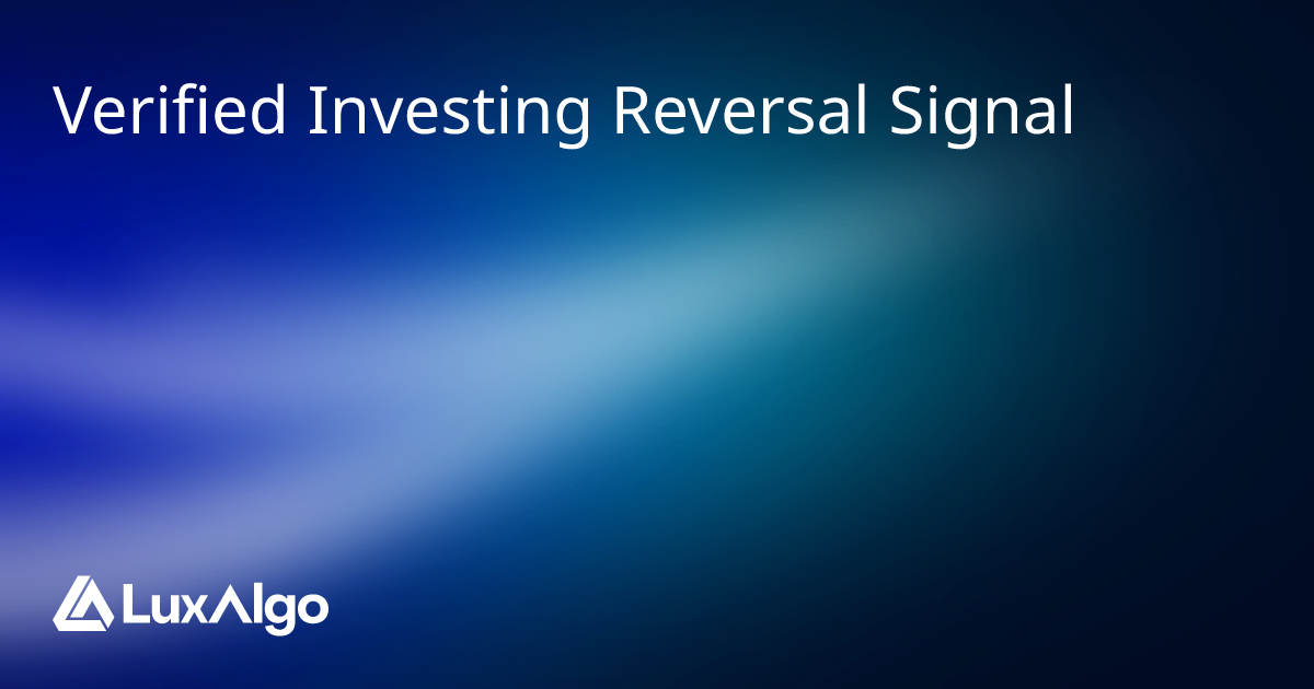 Verified Investing Reversal Signal | Trading Indicator | LuxAlgo