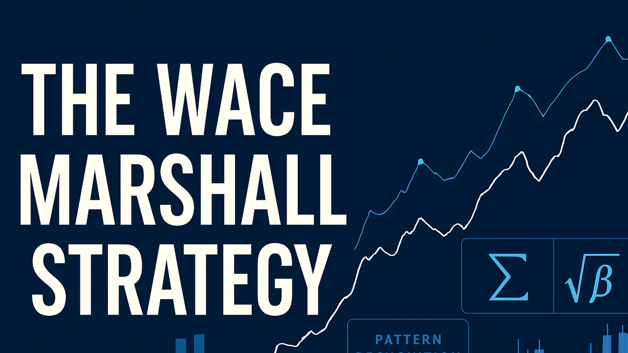 Wace Marshall Strategy: Quant Angle Simplified